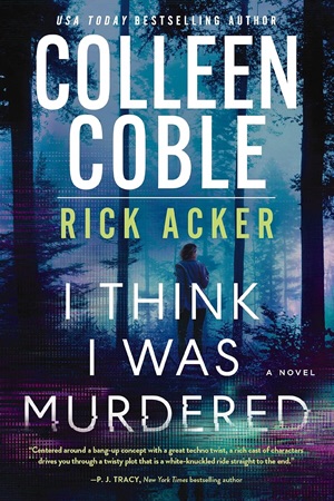 Review: I THINK I WAS MURDERED by Colleen Coble and Rick Acker – Vickie ...