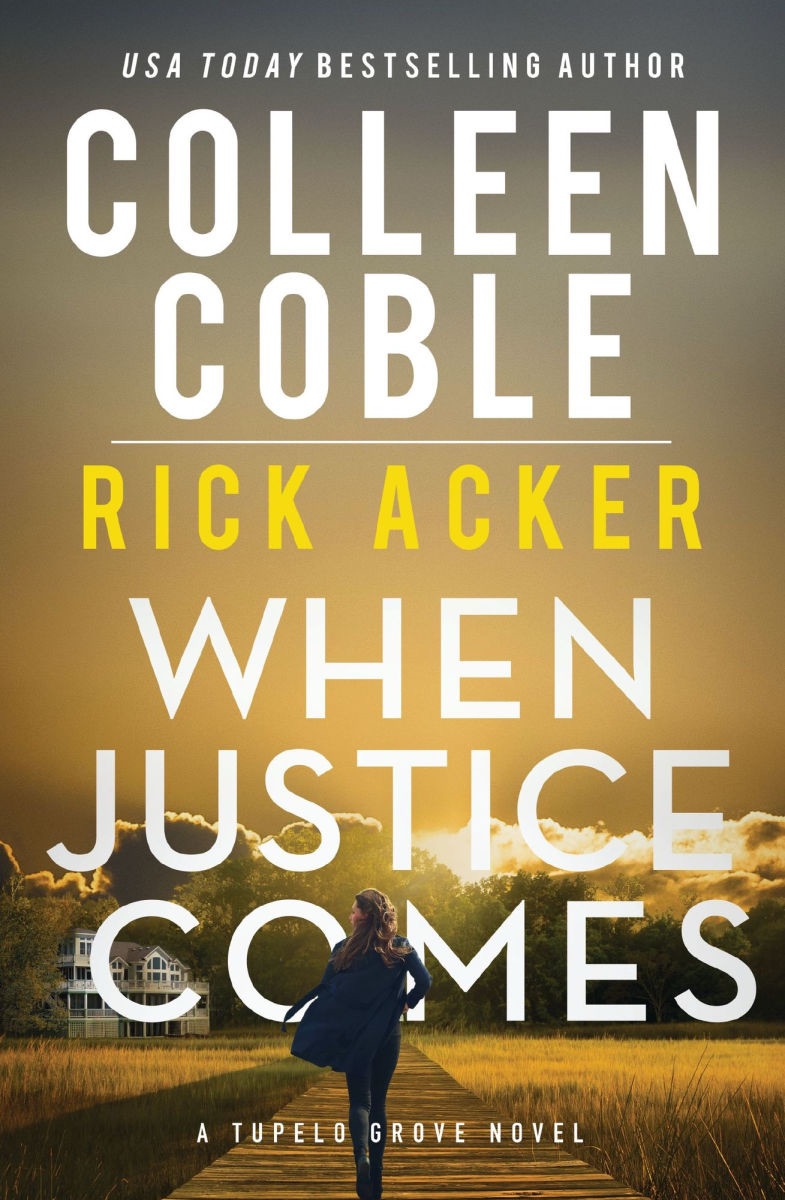Review: WHEN JUSTICE COMES by Colleen Coble and Rick Acker – Vickie's ...